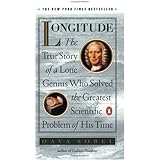 Longitude: The True Story of a Lone Genius Who Solved the Greatest ...