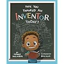 Have You Thanked an Inventor Today?: Patrice McLaurin, Dian Wang ...