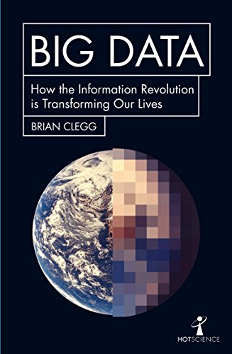Big Data: How the Information Revolution Is Transforming Our Lives (Hot ...