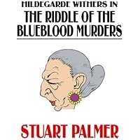 Hildegarde Withers in The Riddle of the Blueblood Murders - Kindle ...