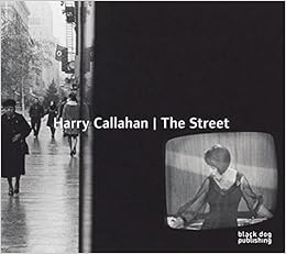 Harry Callahan: The Street: Grant Arnold, John Pultz: 9781910433584 ...