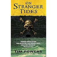 On Stranger Tides: Powers, Tim: 9780062094537: Amazon.com: Books