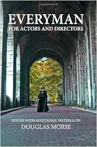 Everyman: The Medieval Morality Play For Actors and Directors: Morse ...