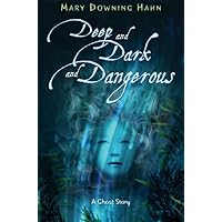 Amazon.com: Deep and Dark and Dangerous: A Ghost Story: 9780618665457 ...