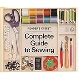 Reader's Digest Complete Guide to Sewing: Reader's Digest ...