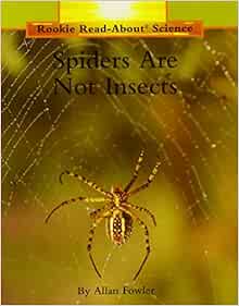 Spiders Are Not Insects (Rookie Read-About Science: Animals): Fowler ...