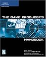 The Game Producer's Handbook: Dan Irish: 9781592006175: Amazon.com: Books