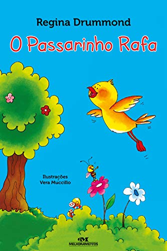 O passarinho Rafa - eBook, Resumo, Ler Online e PDF - por Regina Drummond