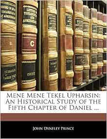Amazon.com: Mene Mene Tekel Upharsin: An Historical Study of the Fifth ...