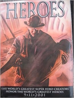 Heroes: The World's Greatest Super Hero Creators Honor The World's ...