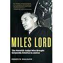 Amazon.com: Miles Lord: The Maverick Judge Who Brought Corporate ...