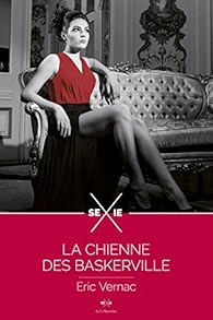 La Chienne des Baskerville - Eric Vernac - Babelio
