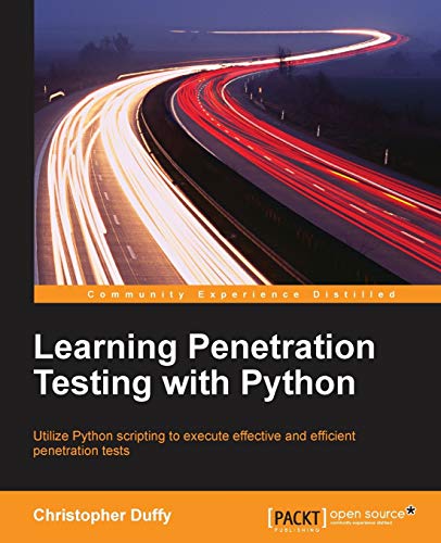 Learning Penetration Testing with Python: 9781785282324: Computer ...