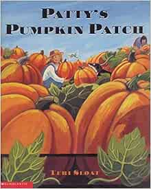Patty's pumpkin patch: Teri Sloat: 9780439211314: Amazon.com: Books