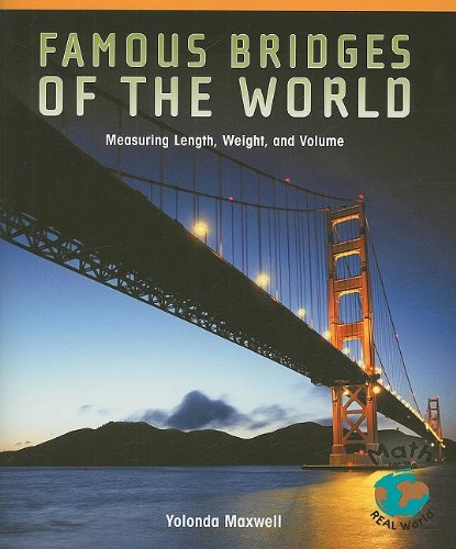 Famous Bridges of the World: Measuring Length, Weight, and Volume (Math ...