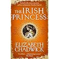 Amazon.com: The Irish Princess: 9780751565010: Chadwick, Elizabeth: Books