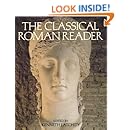 Amazon.com: The Classical Roman Reader: New Encounters with Ancient ...