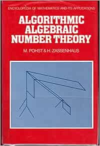 Algorithmic Algebraic Number Theory (Encyclopedia of Mathematics and its Applications): Pohst, M ...