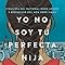 Amazon.com: Yo no soy tu perfecta hija mexicana (Spanish Edition ...