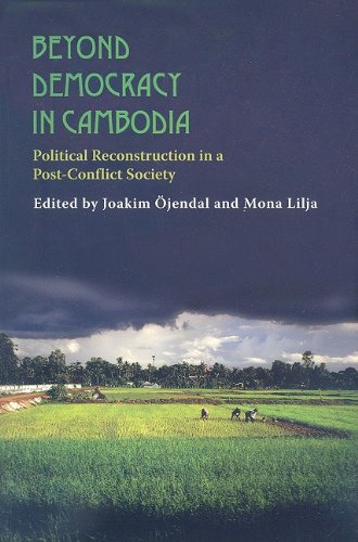 Beyond Democracy In Cambodia Political Reconstruction In A Post 5145