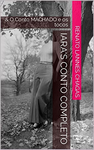 IARA'S Conto Completo: & O Conto MACHADO e os tocos - eBook, Resumo ...