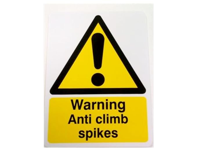Anti Climb Spikes - Sign - 150 x 200 mm - Screen Printed Plastic Sign ...