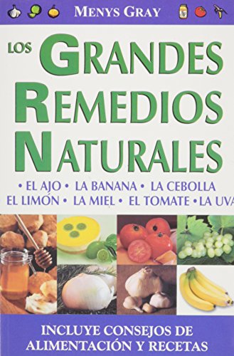 Los grandes remedios naturales/ The Great Natural Remedies (Spanish ...