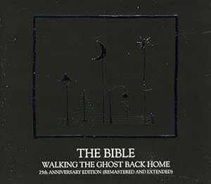 The Bible - Walking the Ghost Back Home (25th Anniversary Edition ...