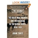 The Deluge: The Great War, America and the Remaking of the Global Order ...