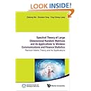 Amazon.com: SPECTRAL THEORY OF LARGE DIMENSIONAL RANDOM MATRICES AND ITS APPLICATIONS TO ...