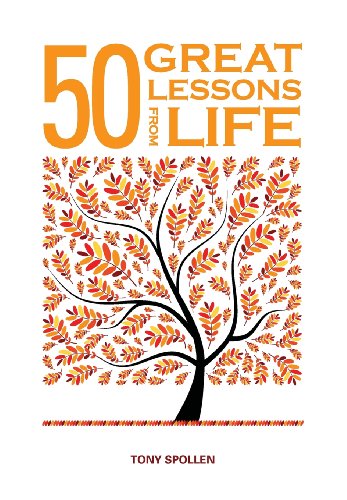 50 Great Lessons from Life: Tony Spollen: 9781781190739: Books