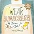 Wear Sunscreen: A Primer for Real Life: Mary Schmich: 0050837257610 ...