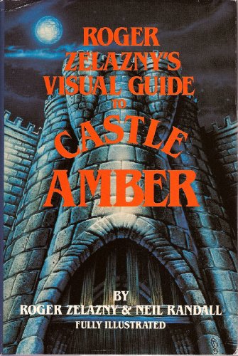 Roger Zelazny's Visual Guide to Castle Amber: Roger Zelazny, Neil ...
