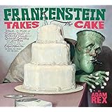 Frankenstein Makes a Sandwich: Adam Rex: 9780547576831: Amazon.com: Books