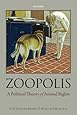 Zoopolis: A Political Theory of Animal Rights: Sue Donaldson, Will ...