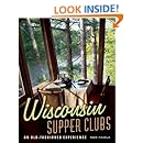 Wisconsin Supper Clubs: An Old-Fashioned Experience: Ron Faiola: 9781572841420: Amazon.com: Books