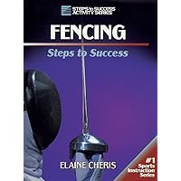 Fencing: Steps to Success (STS (Steps to Success Activity): Cheris, Elaine: 9780873229722 ...