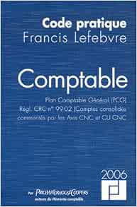 Comptable : Plan Comptable Général (PCG), Règl. CRC n°99-02 (Comptes ...