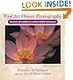 Amazon.com: Fine Art Flower Photography: Creative Techniques and the ...