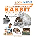 Mini Encyclopedia of Rabbit Breeds and Care: A Color Directory of the ...