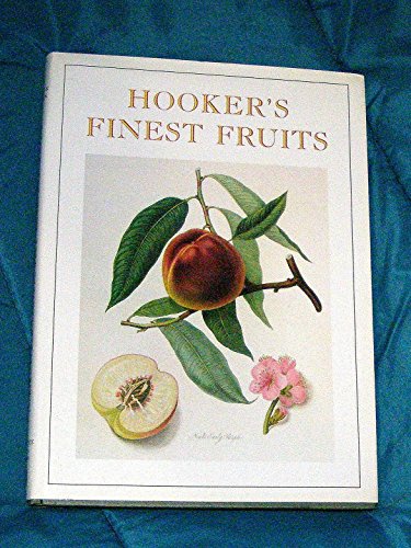 Hooker's Finest Fruit: A Selection of Paintings of Fruits by William ...