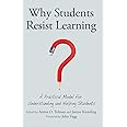 Why Students Resist Learning: Tolman, Anton O., Kremling, Janine, Tagg ...