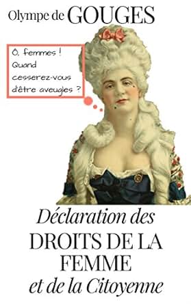 DECLARATION DES DROITS DE LA FEMME ET DE LA CITOYENNE (1791) (French ...