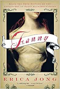 Fanny: Being the True History of the Adventures of Fanny Hackabout ...