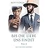 Bis die Liebe uns findet: Nach einer wahren Begebenheit: Amazon.de ...