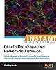 Instant Oracle Database and PowerShell How-to in Oman | Whizz Databases ...