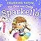 The One and Only Sparkella (Sparkella, 1): Tatum, Channing, Barnes, Kim ...