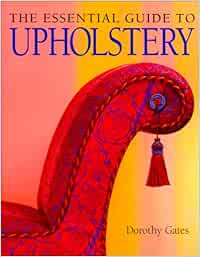 The Essential Guide to Upholstery: Whitecap Books Ltd., Whitecap ...