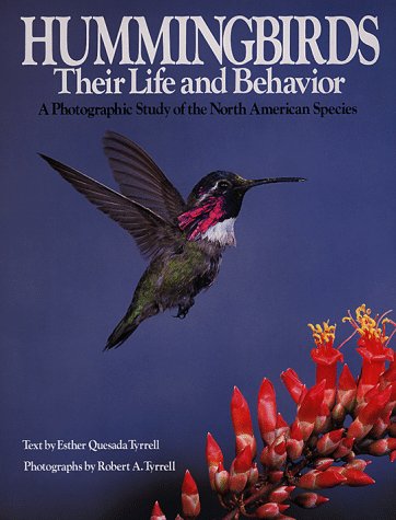 Hummingbirds, Their Life and Behavior: A Photographic Study of the ...