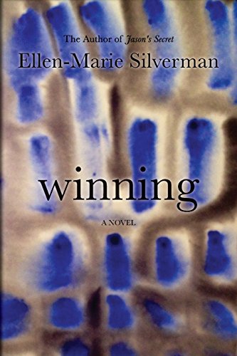 winning: a novel (The Jason Loring Trilogy): Silverman, Ellen-Marie ...